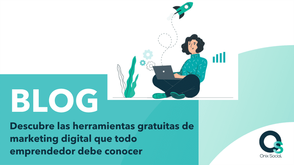 Descubre Las Herramientas Gratuitas De Marketing Digital Que Todo